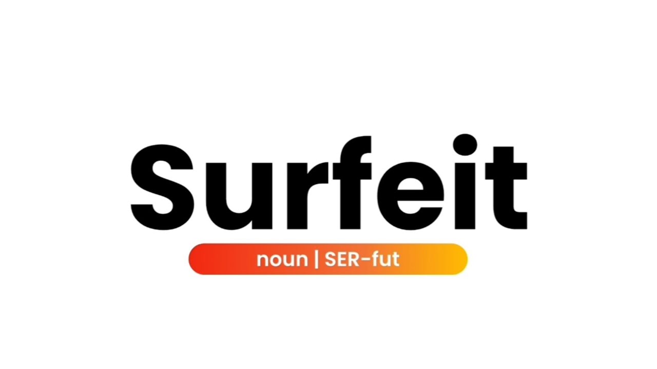 Master the Power of "Surfeit". - YouTube