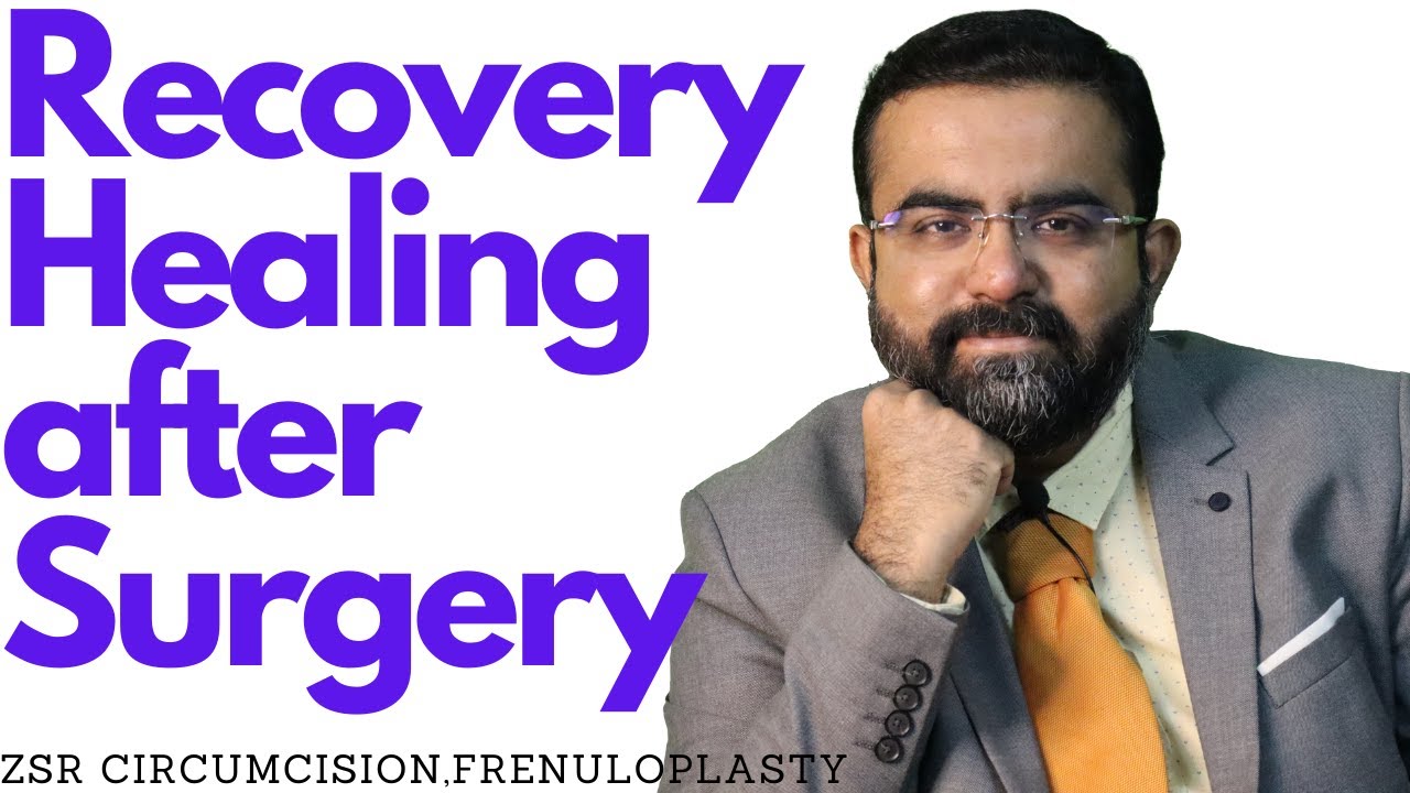 Expected Healing: Recovery after Circumcision,ZSR,Frenuloplasty,Re-Do ...