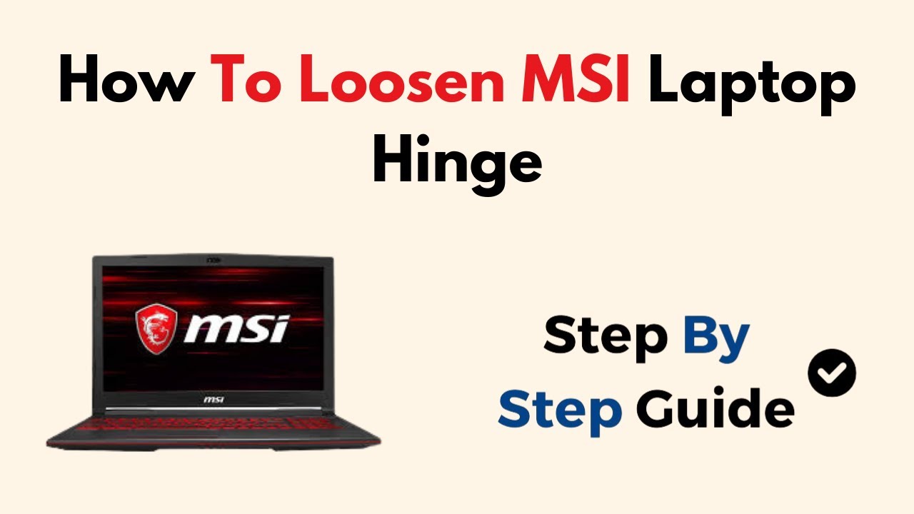 How To Loosen MSI Laptop Hinge - YouTube