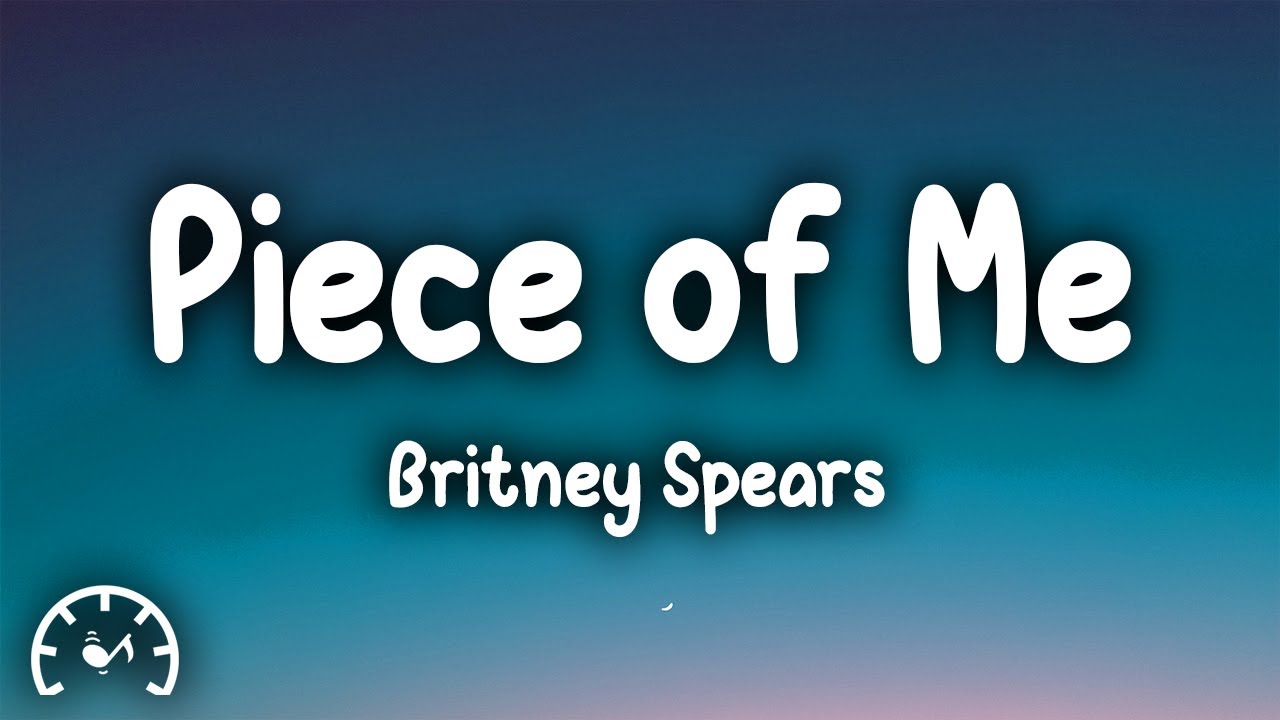 Britney Spears - Piece of Me (Lyrics) - YouTube