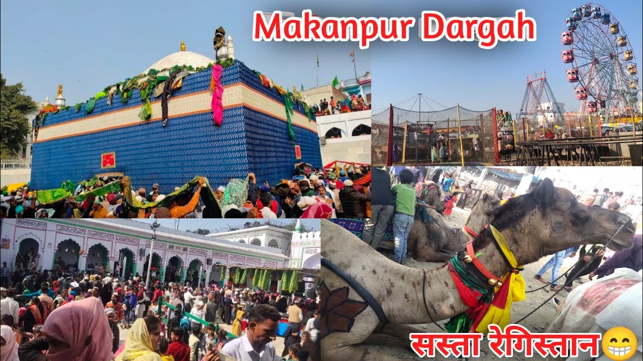 Makanpur Dargah Zinda Shah Mazar Vlog || Makanpur ka Mela😀 || Camel ...