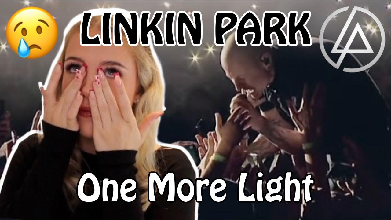 FIRST TIME REACTION TO LINKIN PARK - ONE MORE LIGHT *so emotional😭 ...