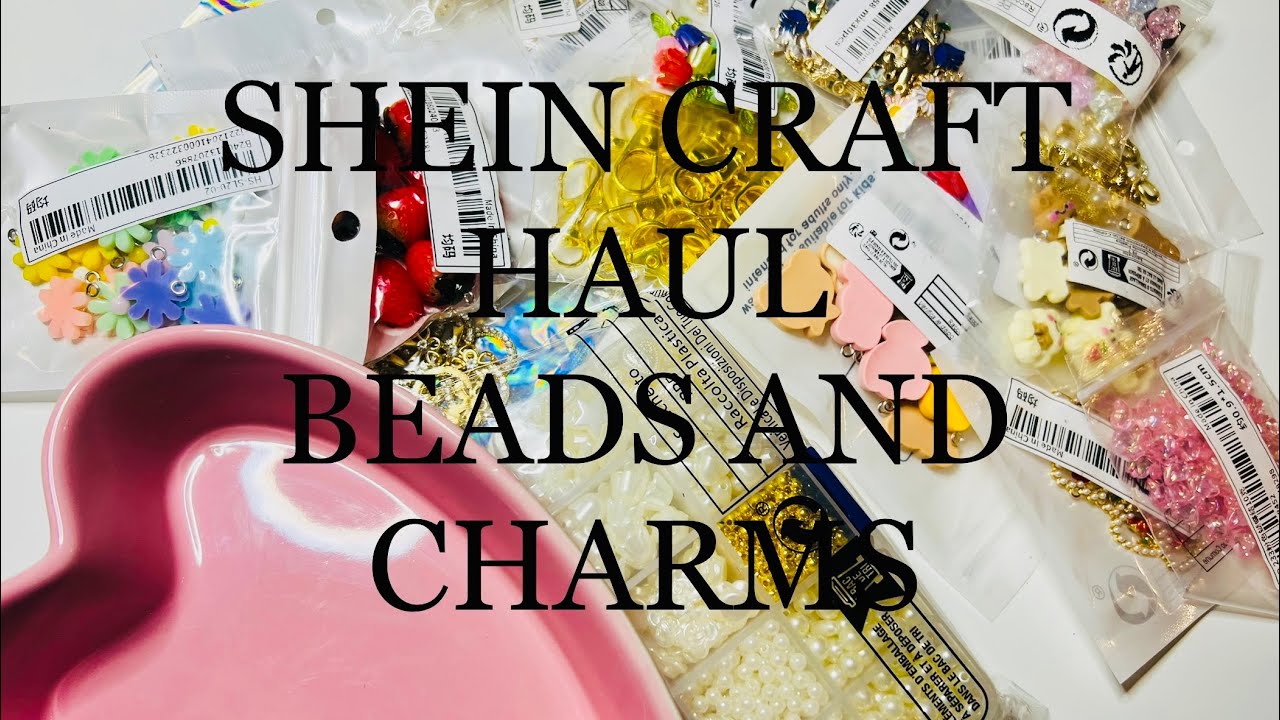 SHEIN CRAFT HAUL | BEADS | CHARMS | - YouTube