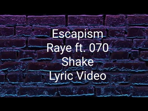 Escapism Raye Ft. 070 Shake Lyric Video - YouTube