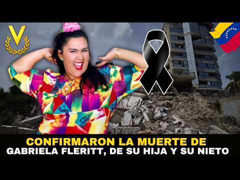 Murió Gabriela Fleritt, su hija y su nieto en el terremoto del 24 de junio en  Venezuela