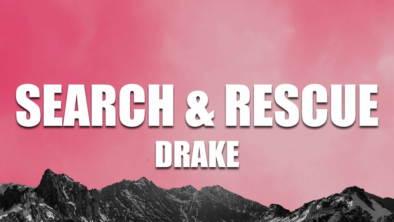 Drake - Search & Rescue ( Lyrics ) - YouTube