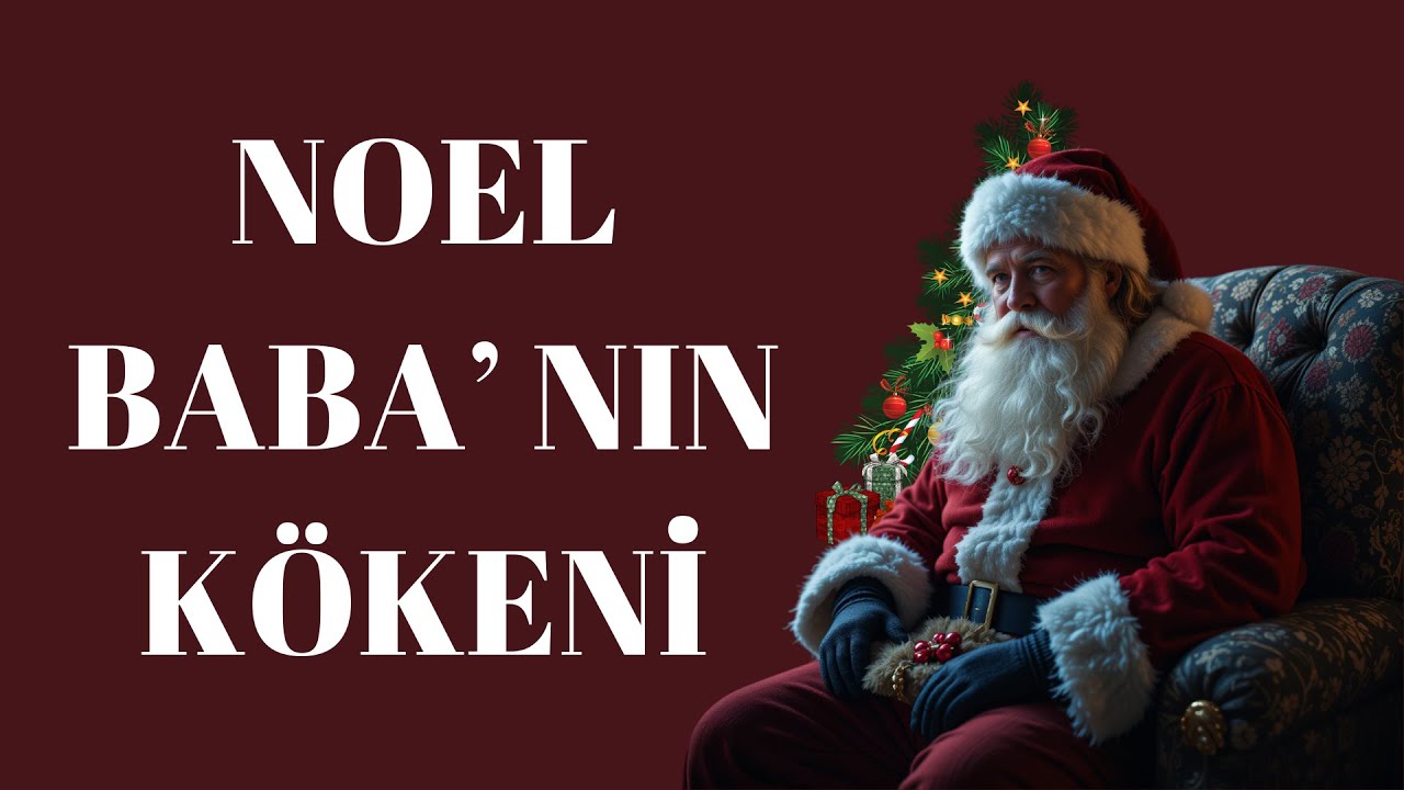 Noel Baba'nın Kökeni - YouTube