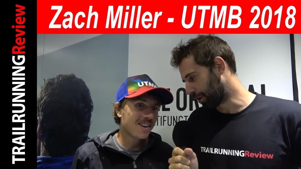 Zach Miller - UTMB 2018 - Entrena 4 vueltas al Mont Blanc en 17 dias ...