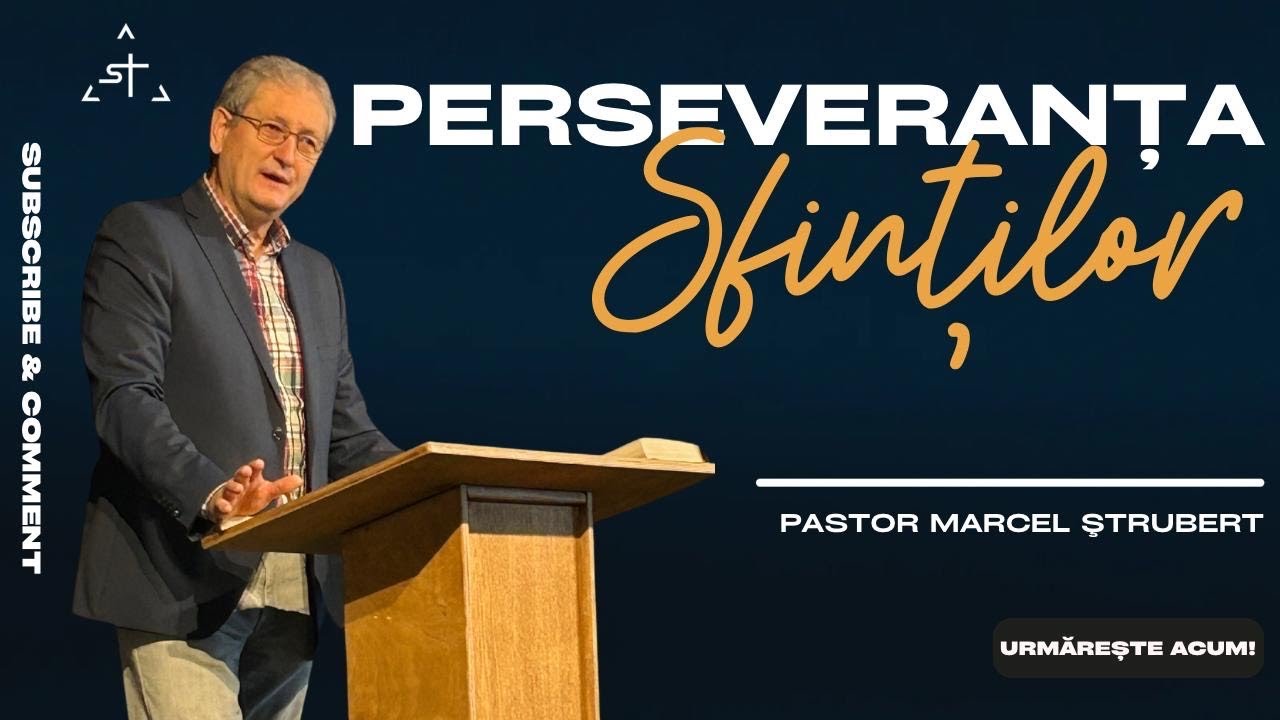 Perseverenta Sfintilor | Marcel Strubert - YouTube