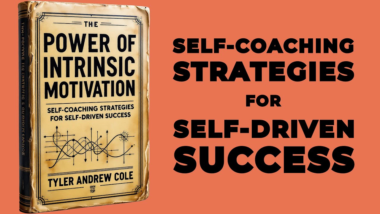 The Power Of Intrinsic Motivation: Self Coaching Strategies For Self ...