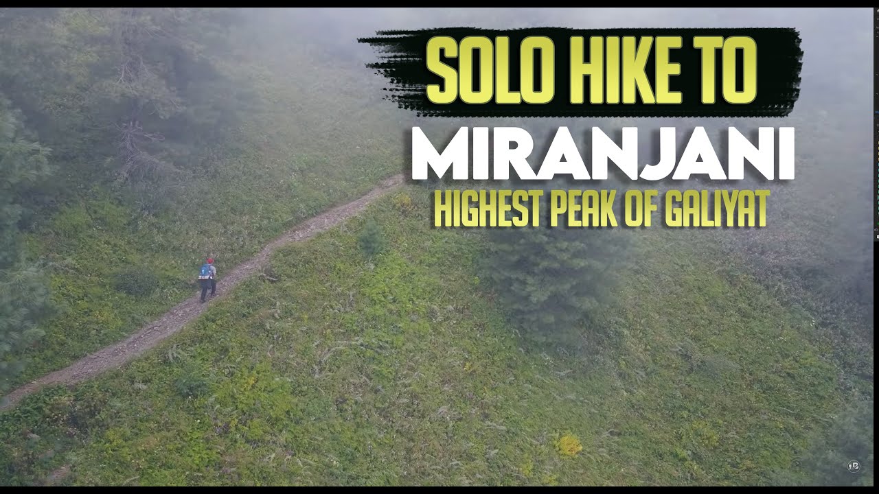 SOLO TREKKING OF HIGHEST PEAK OF GALIYAT | MIRANJANI PEAK | NATHIAGALI ...