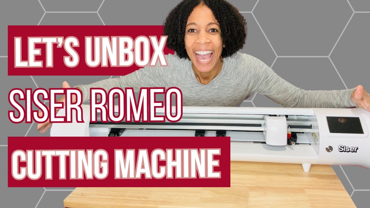 Unboxing Siser Romeo Cutting Machine - YouTube