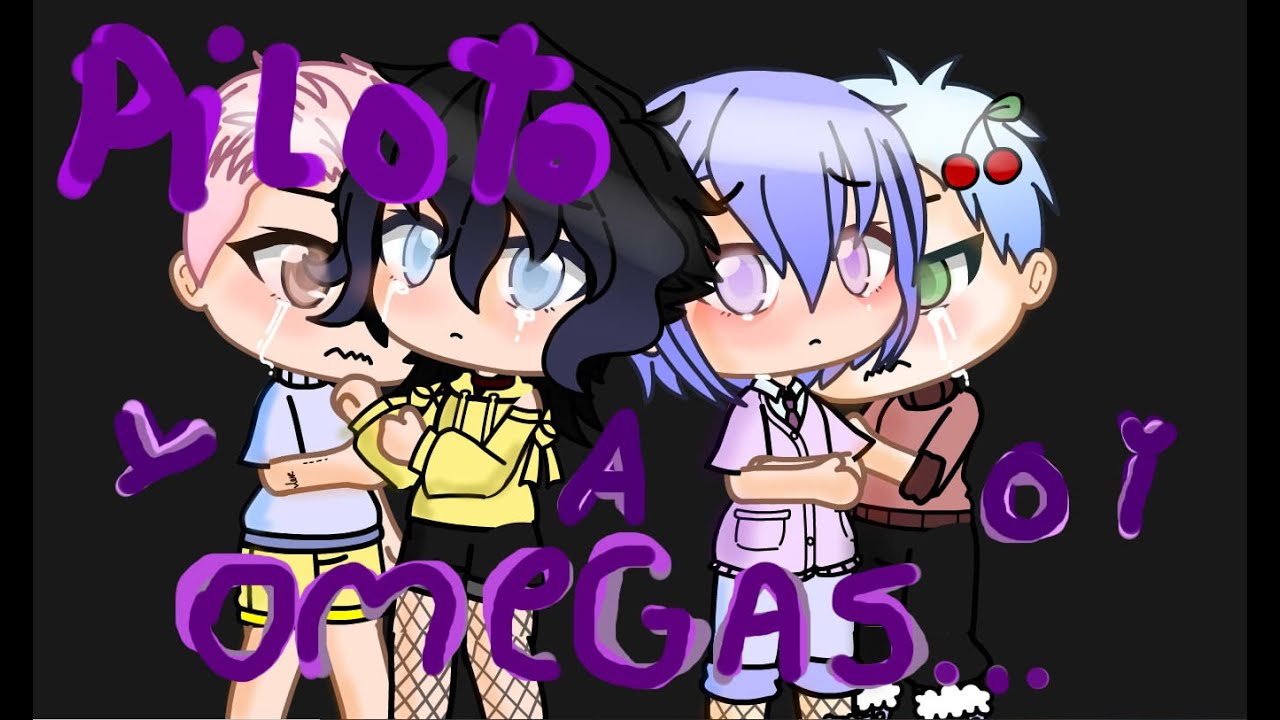 🍒omegas... gacha club🍒 yaoi(no hard🍒.piloto🍒mun🍒 - YouTube