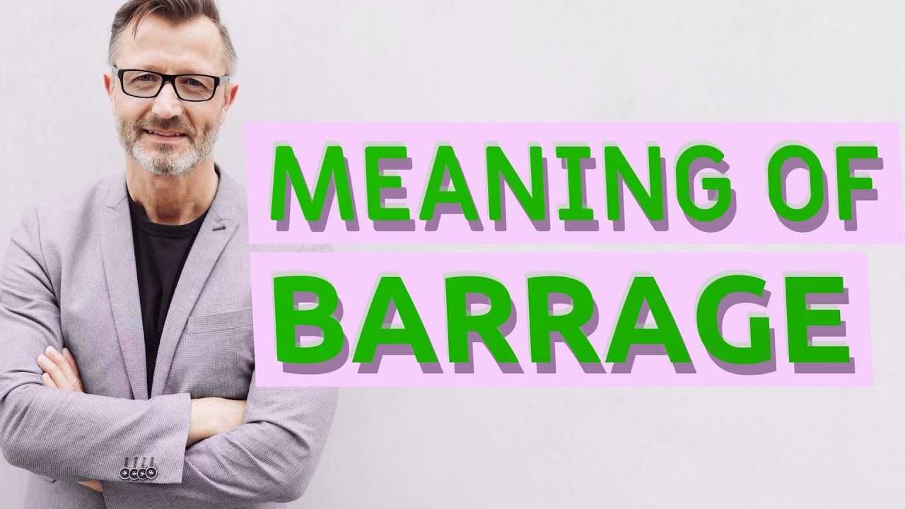 Barrage Meaning