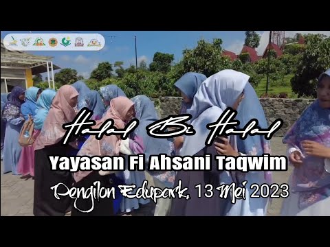 Halal Bi Halal Yayasan Fi Ahsani Taqwim 1444H - YouTube
