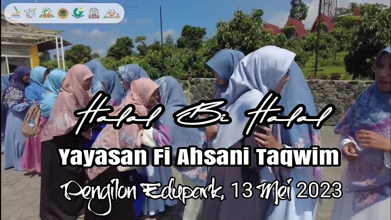 Halal Bi Halal Yayasan Fi Ahsani Taqwim 1444H - YouTube