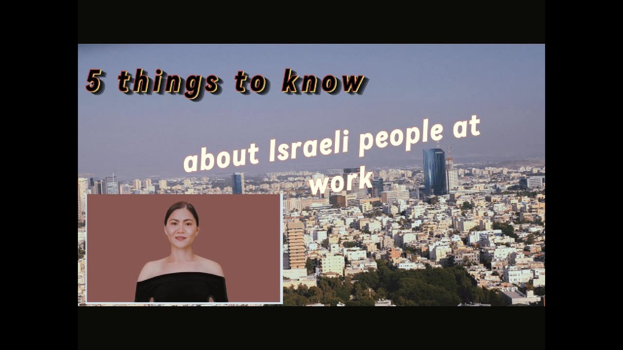 5 Things You need to know When working with Israeli People - YouTube