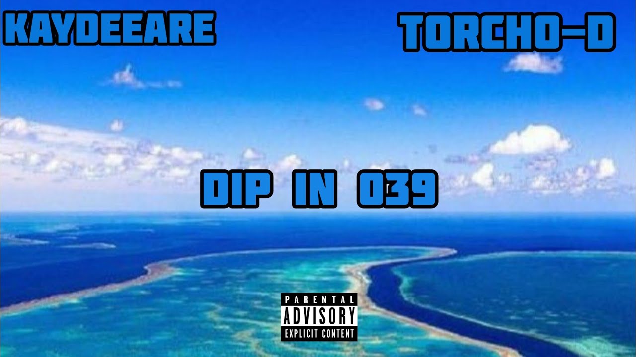 KayDeeAre - Dip in 039 (feat. Torcho-D) [Official Music Video ...