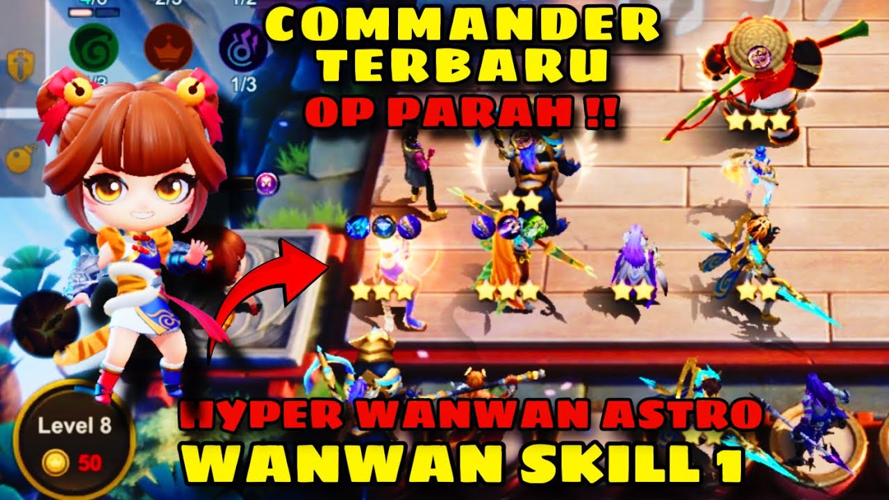 CARA MAIN NEW COMMANDER WANWAN SKILL 1 DI UPDATE TERBARU MAGIC CHESS - HYPER WANWAN ASTRO - YouTube