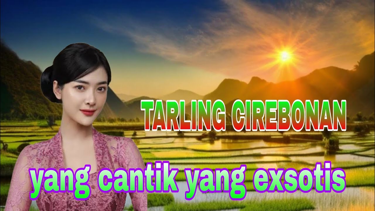 TARLING CIREBONAN SENI BUDAYA JAWA BARAT - YouTube