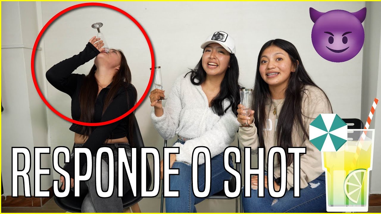 Verdad o Shot entre tres bandidas (Terminamos mal) 🍻🔥 - YouTube