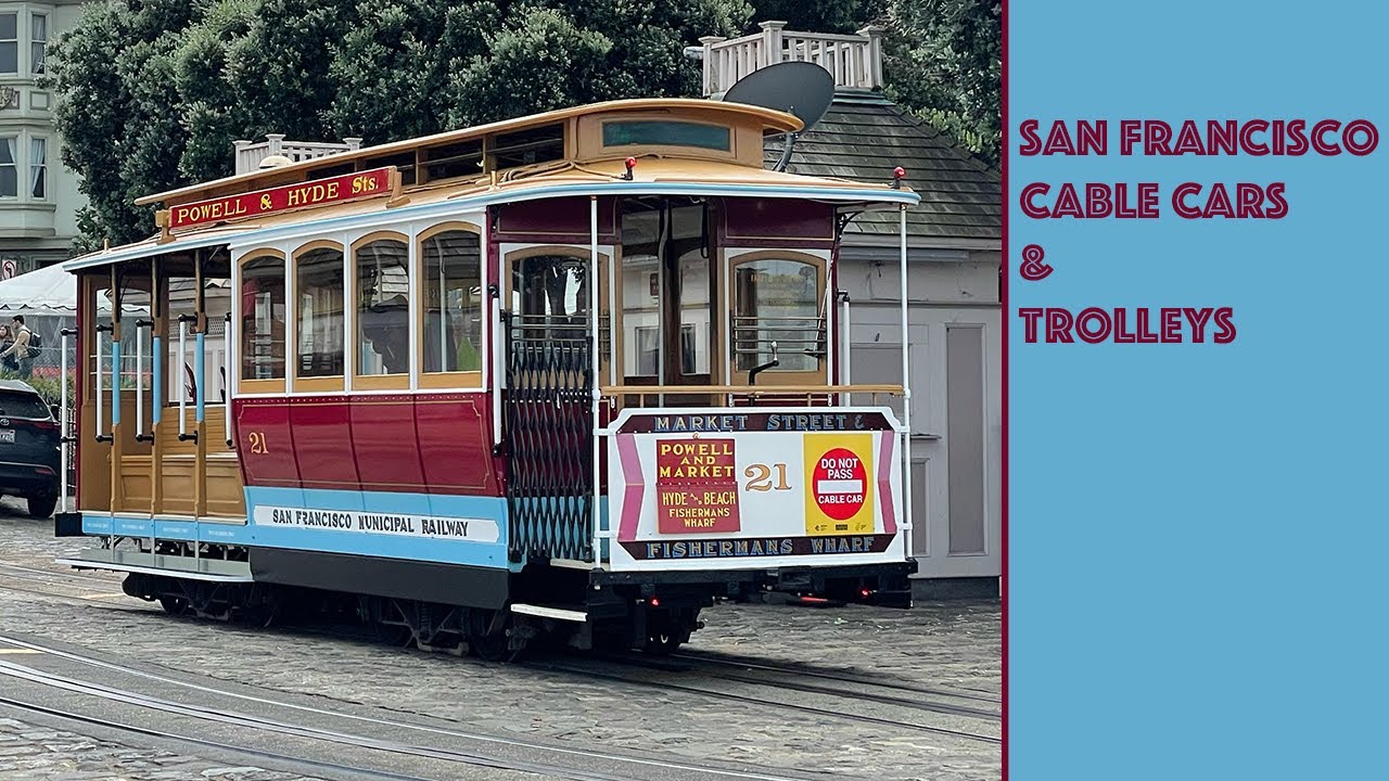 San Francisco Cable Cars and Trolleys - YouTube