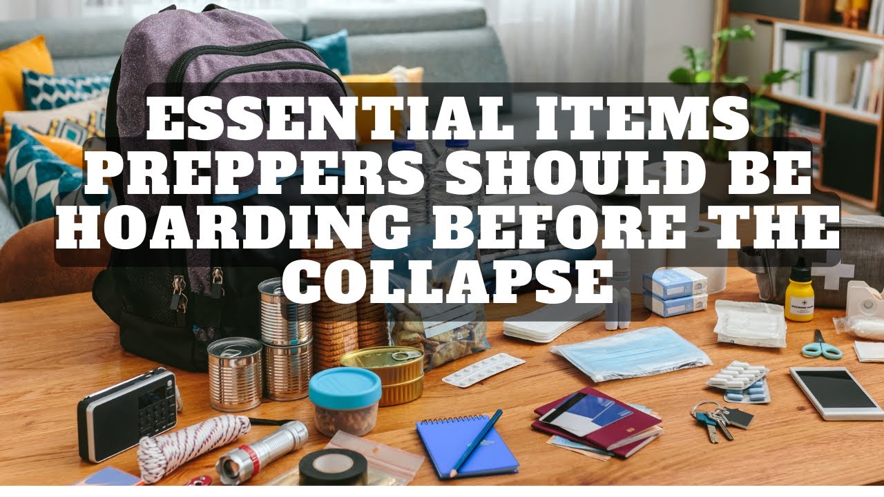 Essential Items Preppers Should Be Hoarding Before The Collapse - YouTube