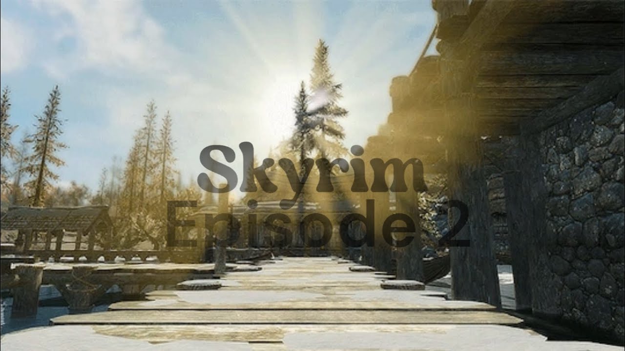 Skyrim Episode 2 - YouTube