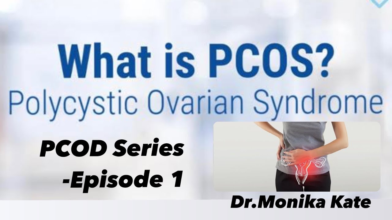 What is PCOD & insulin resistance? |PCOD Series-Episode 1 | Dr.Monika ...