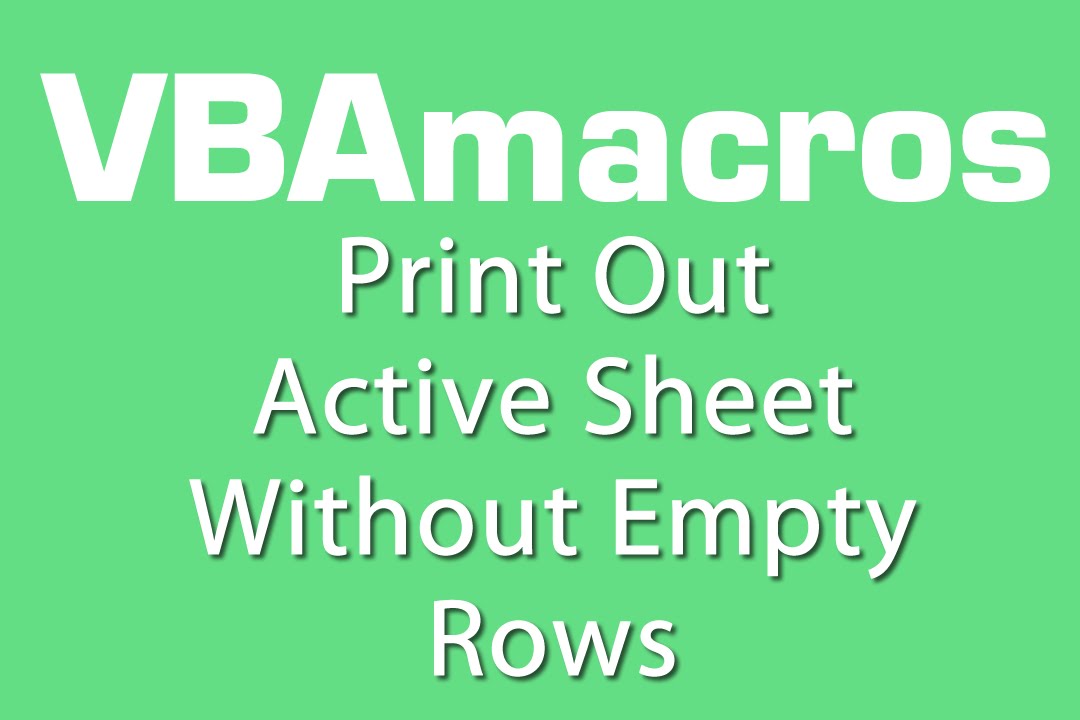 Print Out Active Sheet Without Empty Rows VBA Macros Tutorial MS Excel 2007 YouTube print-out-active-sheet-without-empty-rows-vba-macros-tutorial-ms-excel-2007-youtube