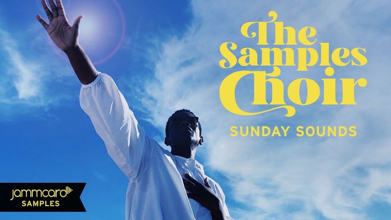 The Samples Choir | Sunday Sounds | Jammcard Samples on Splice - YouTube