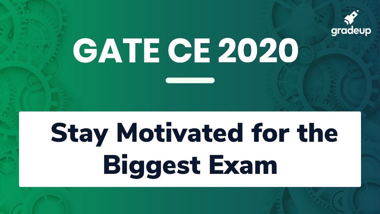 GATE CE 2020 | How to stay Motivated during Preparation for GATE 2020 ...