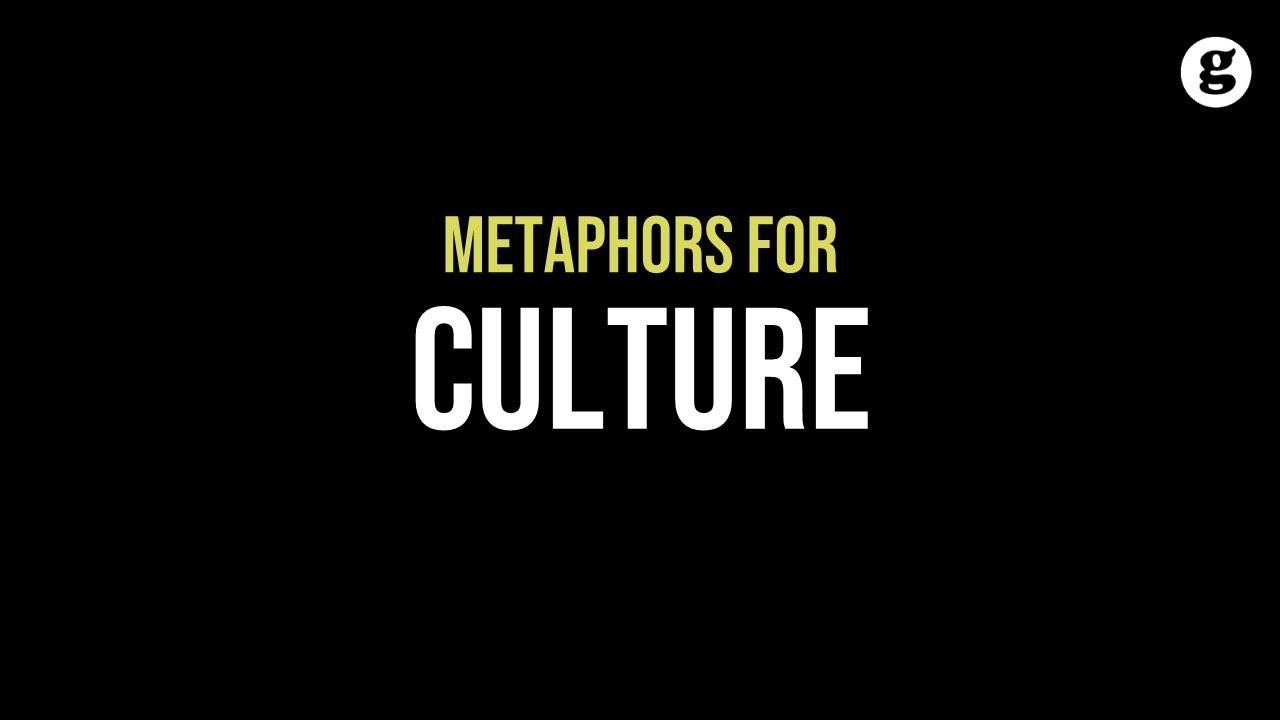 Metaphors for Culture - YouTube