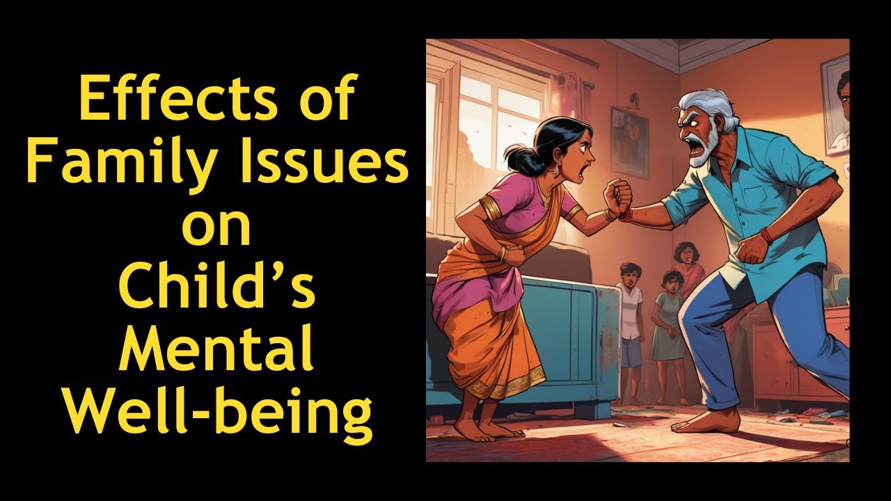 01. Effects of Family Issues on Children's Mental Well being - YouTube