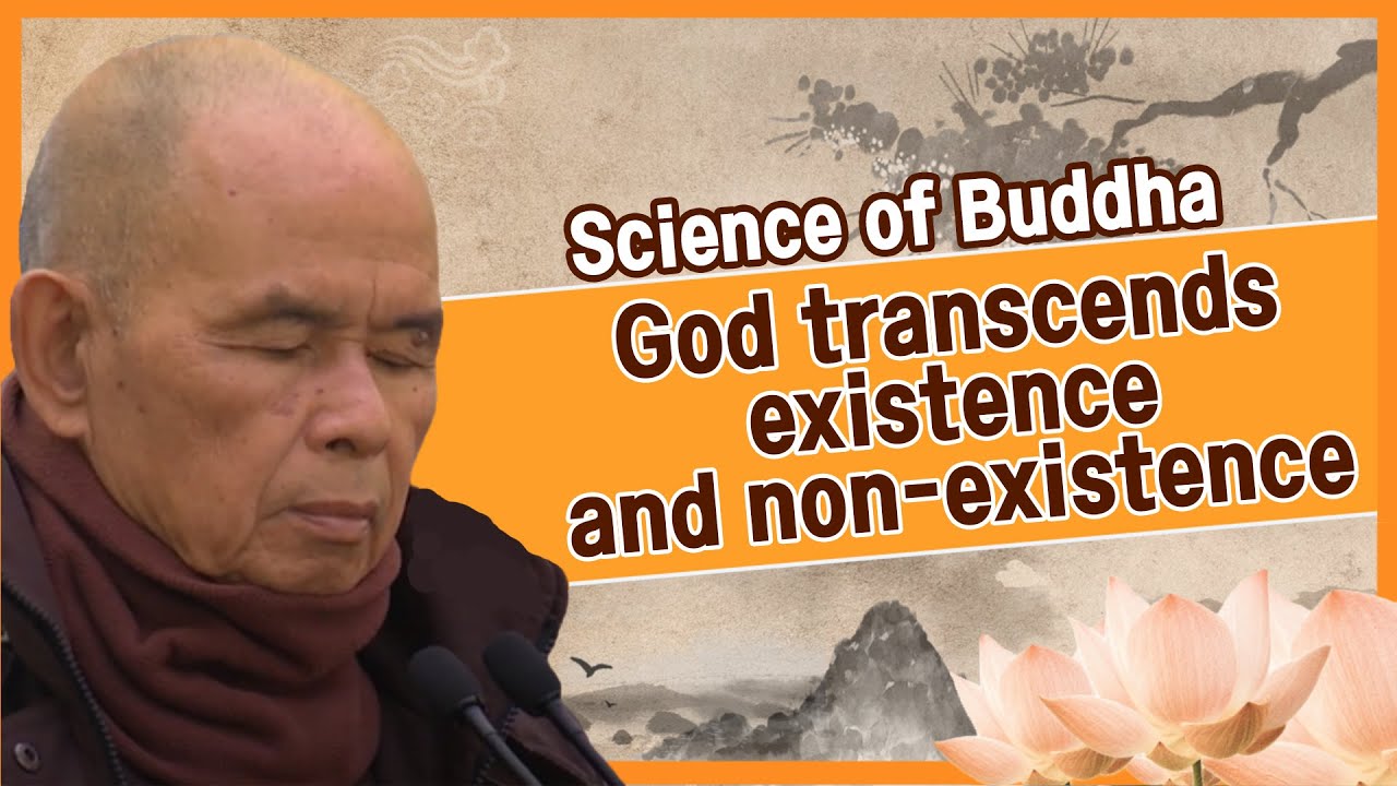 God transcends existence and non-existence [Thich Nhat Hanh_Science of ...