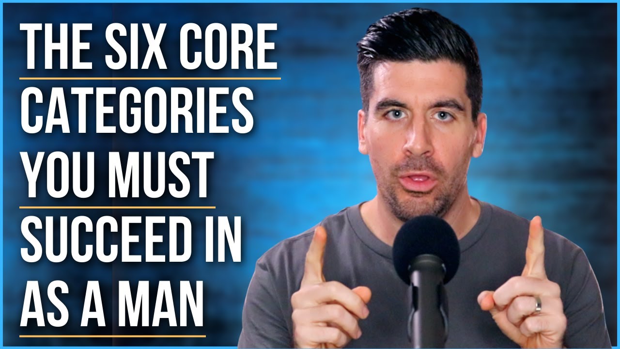 The 6 Things You Need to Thrive as a Man - YouTube