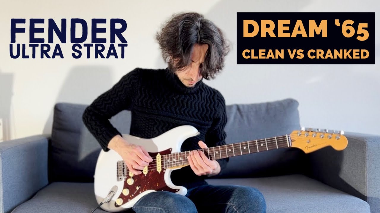 UA Dream '65 | Clean vs Cranked/Boost Tones | Fender Ultra Strat | Boss ...