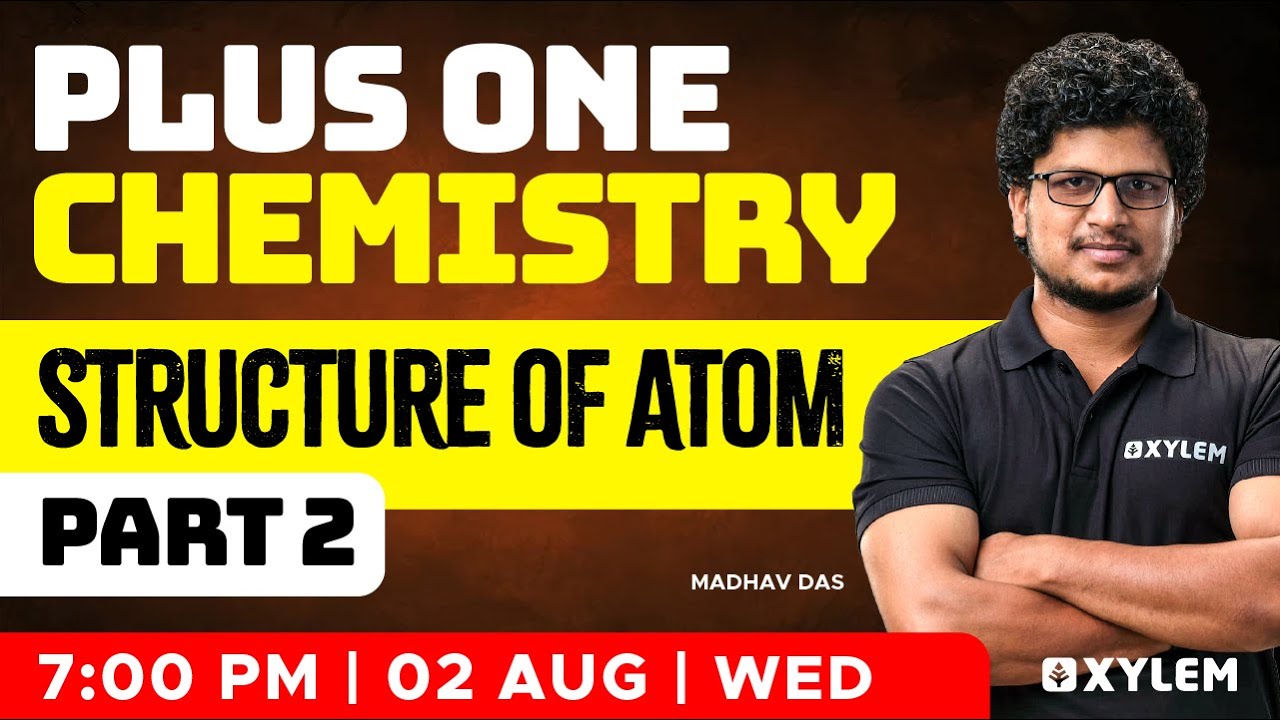 Plus One Chemistry - Structure of Atom - Part 2 | Xylem Plus One - YouTube