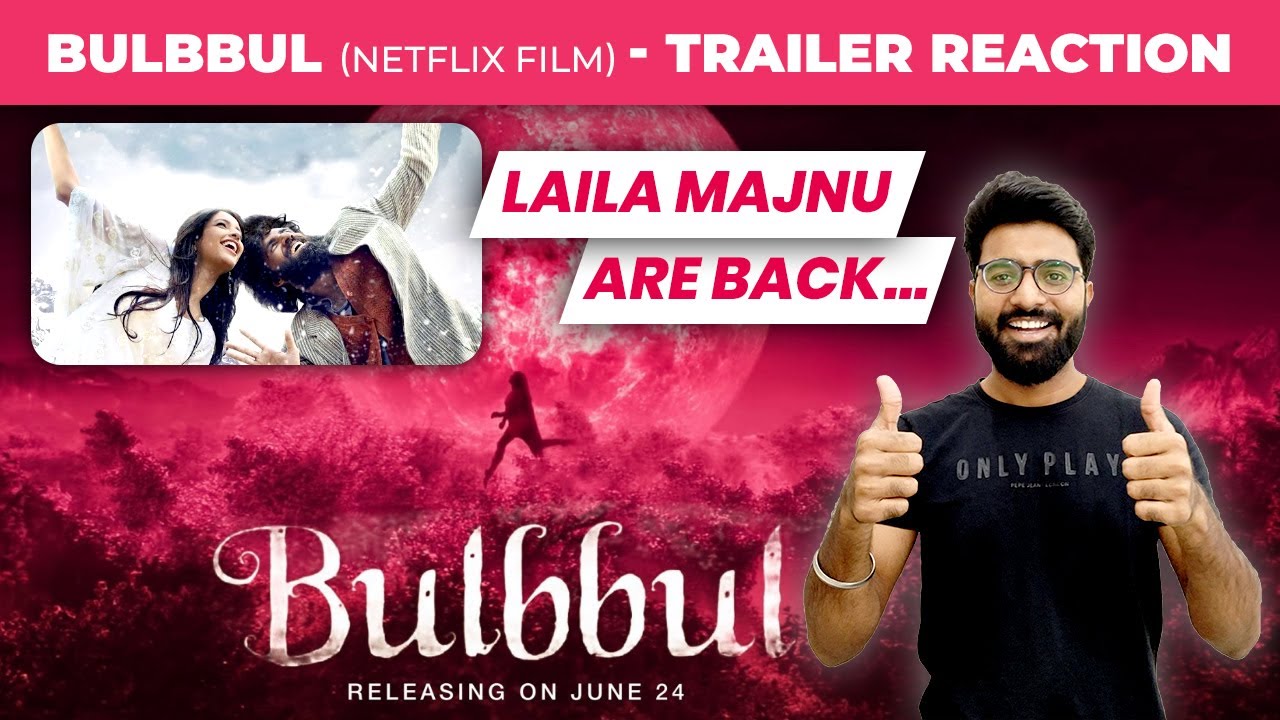 Bulbbul | Netflix Film | Trailer Reaction | Anushka Sharma | Avinash ...