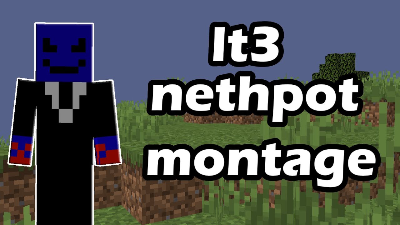 PVP (LT3 NETHPOT) Montage (Hetverse) - YouTube