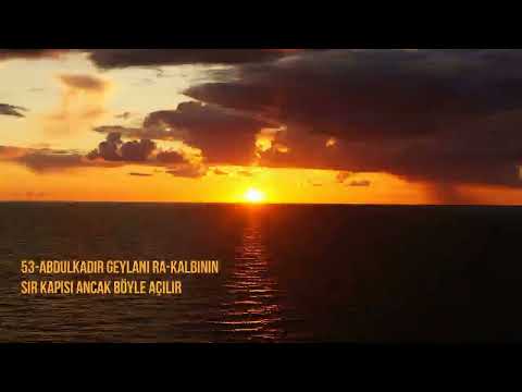 53-ABDULKADİR GEYLANİ-RA -KALBİNİN SIR KAPISI ANCAK BÖYLE AÇILIR