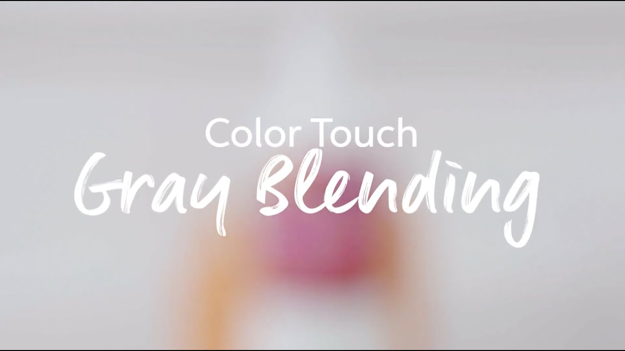 Color Touch Gray Blending - YouTube