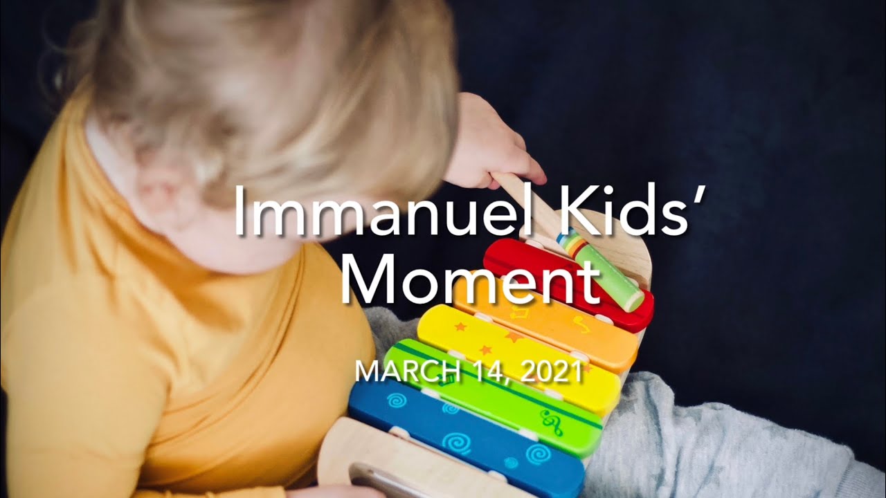 Immanuel Kids Moment 3-14-21 - YouTube