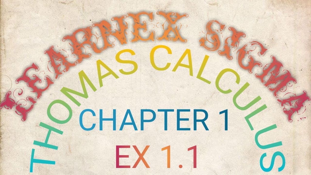 Lecture 1 part b || Exercise 1.1|| Thomas Calculus ||Learnex Sigma - YouTube