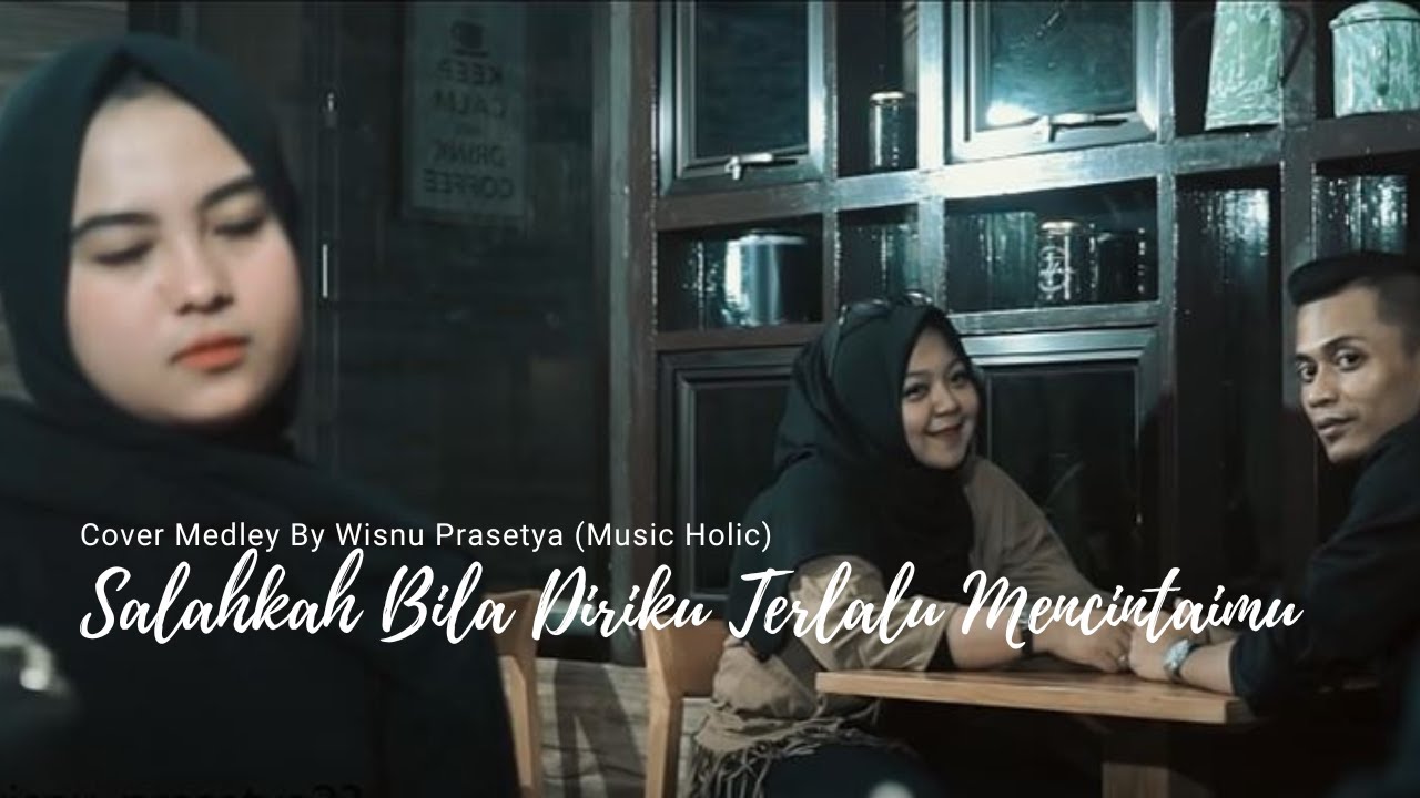 Cover Medley Lagu Hits By Wisnu Prasetya (Music Holic) - YouTube