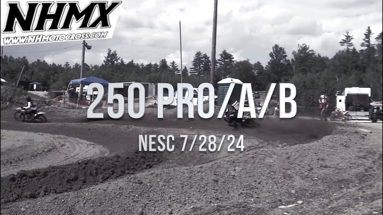 250 Pro/A/B NESC 7/28/24 New Hampshire MX - YouTube