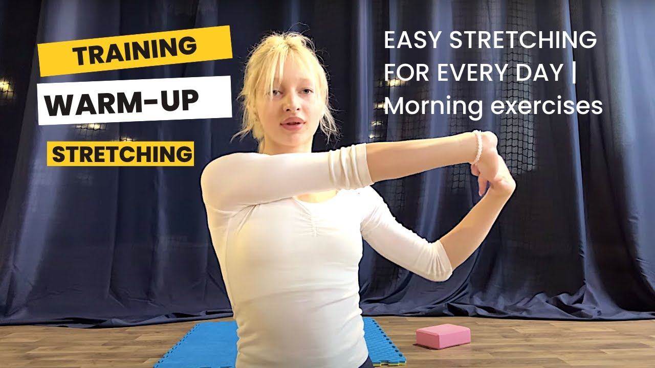 EASY STRETCHING FOR EVERY DAY | Morning exercises - YouTube