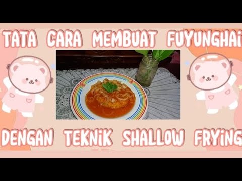 Prakarya teknik pengolahan panas kering -(Shallow Frying) (Fuyunghai ...
