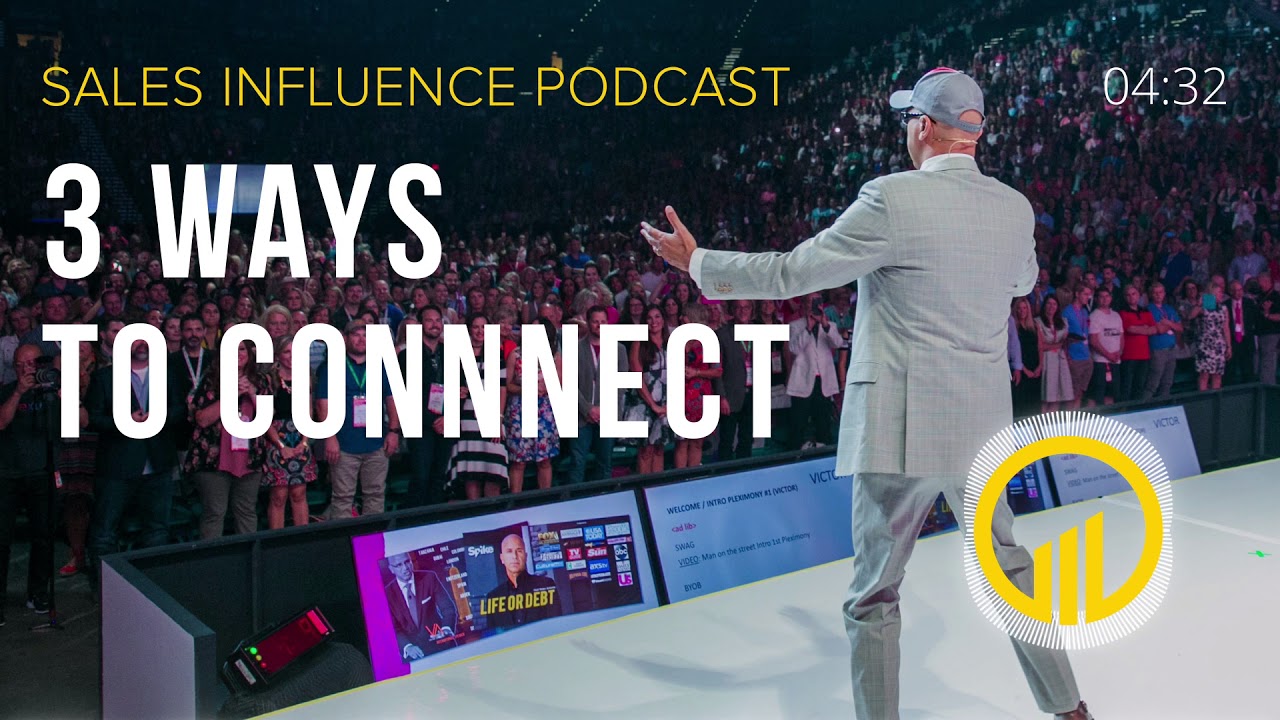 SIP #110 - 3 Ways To Connect & Build Trust- Sales Influence Podcast # ...