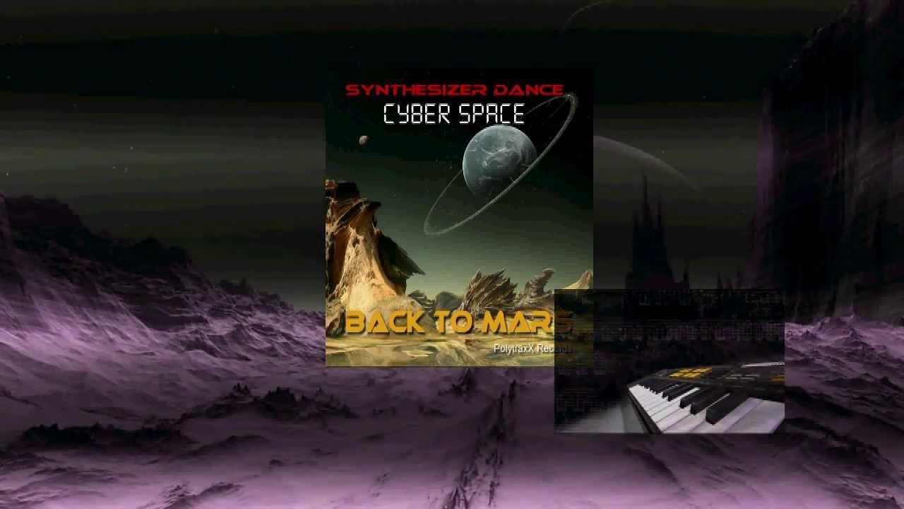 Cyber Space - Back to Mars (NEW Spacesynth Album 2013) Spot - YouTube